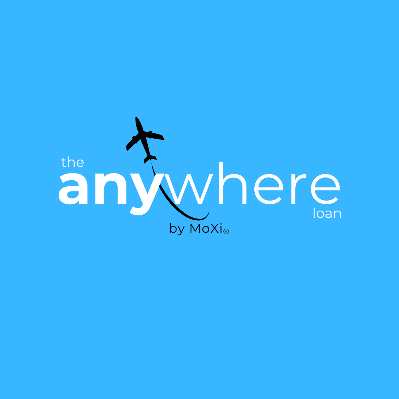 The Anywhere Loan by MoXi®: Your Global Investment Solution